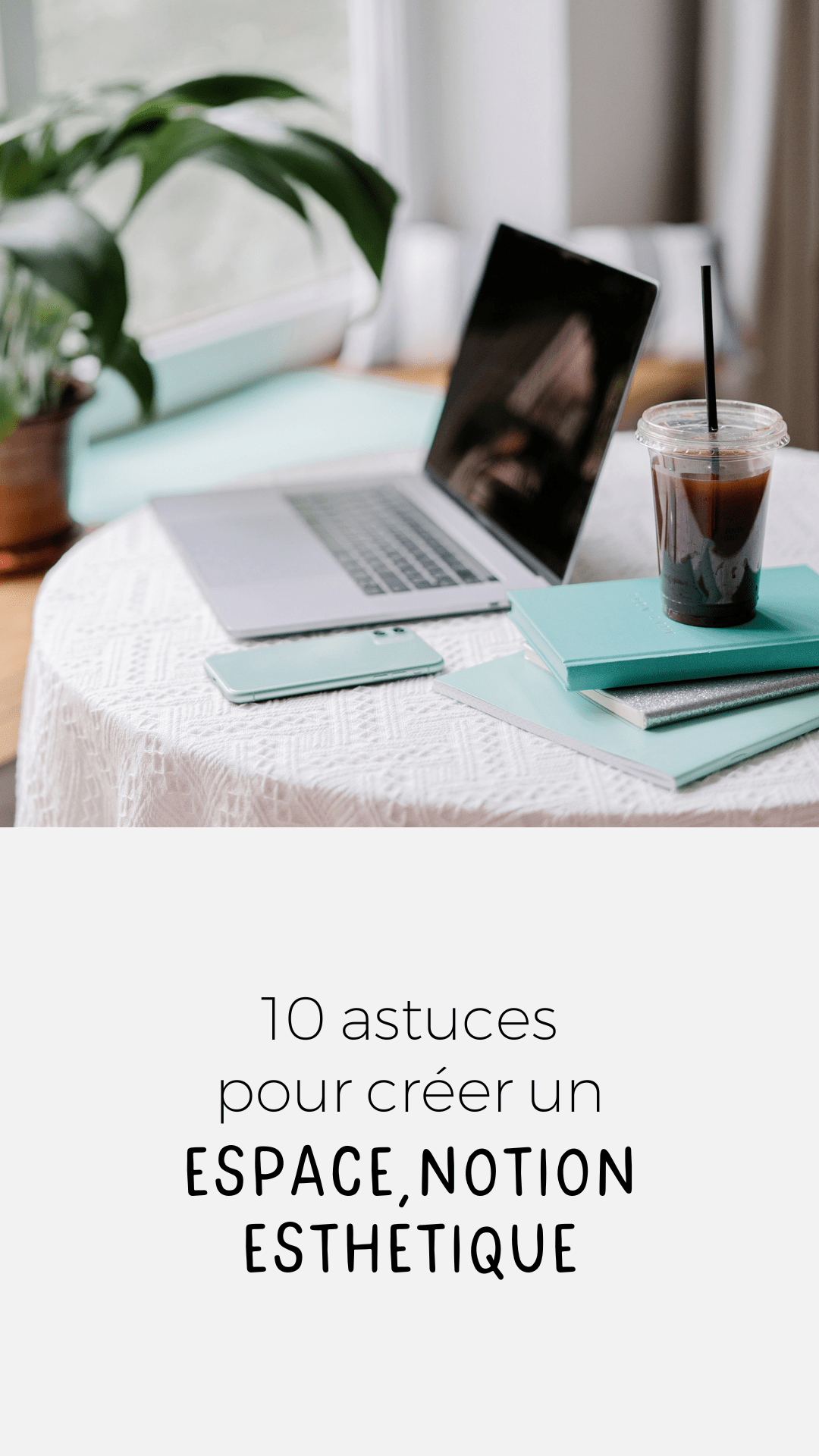 10 manières de rendre un espace Notion plus esthétique